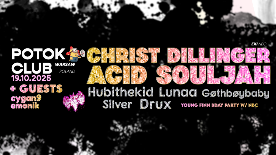 CHRIST DILLINGER + ACID SOULJAH + MORE [EXI X NBC] - Turnup Tickets